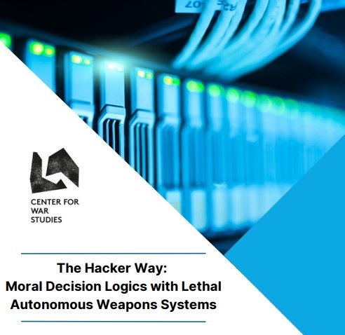 The Hacker Way: Moral Decision Logics with Lethal Autonomous Weapons ...